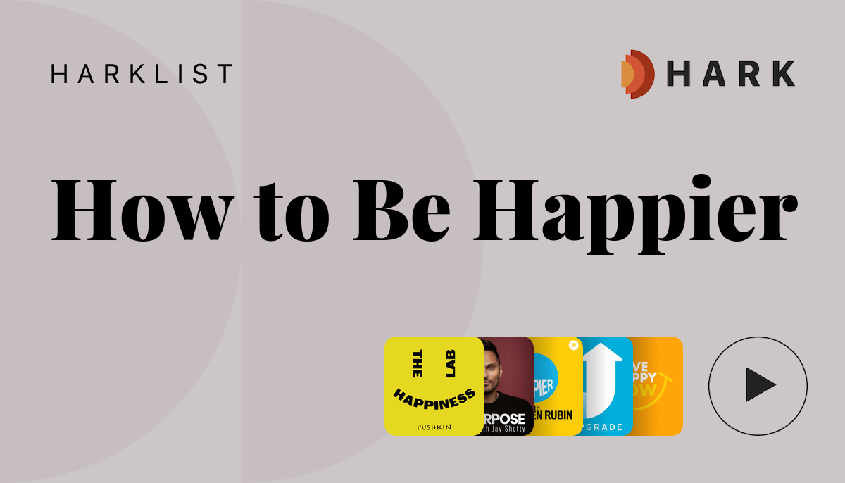 Listen to How to Be Happier on Hark