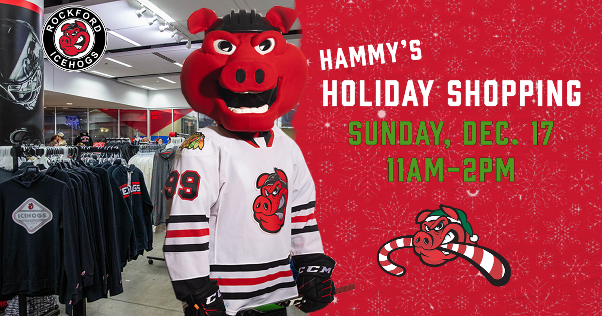 Rockford IceHogs | Hammy's Holiday Shopping Event: Sunday, Dec. 17