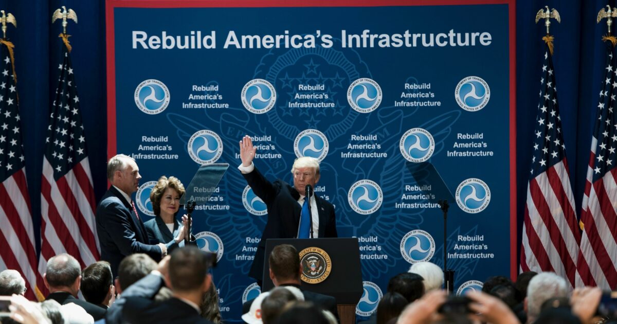 The Trump Admin’s Infrastructure Plan Doubles Down on a System That ...