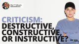 Criticism: Destructive, Constructive, or Instructive? - Teach Better