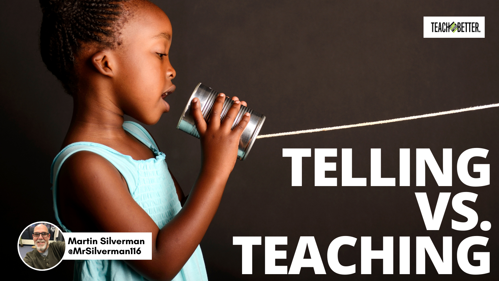 Telling vs. Teaching - Teach Better