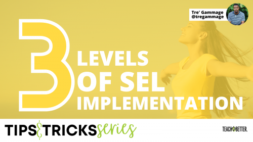 3 Levels of SEL Implementation - Teach Better