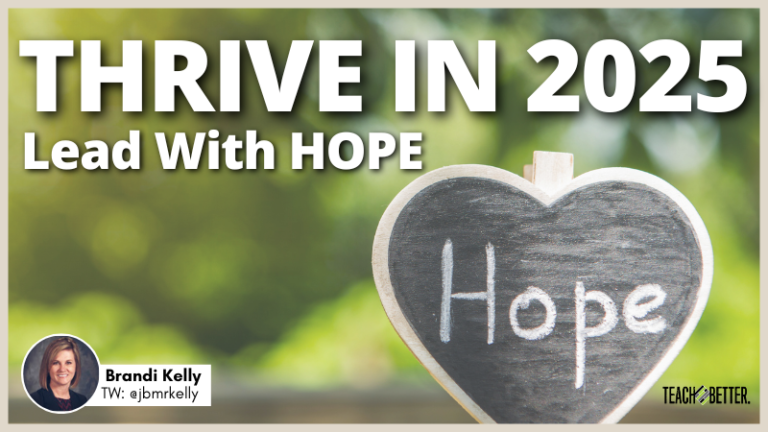 Thrive in 2025 - Lead with HOPE - Teach Better