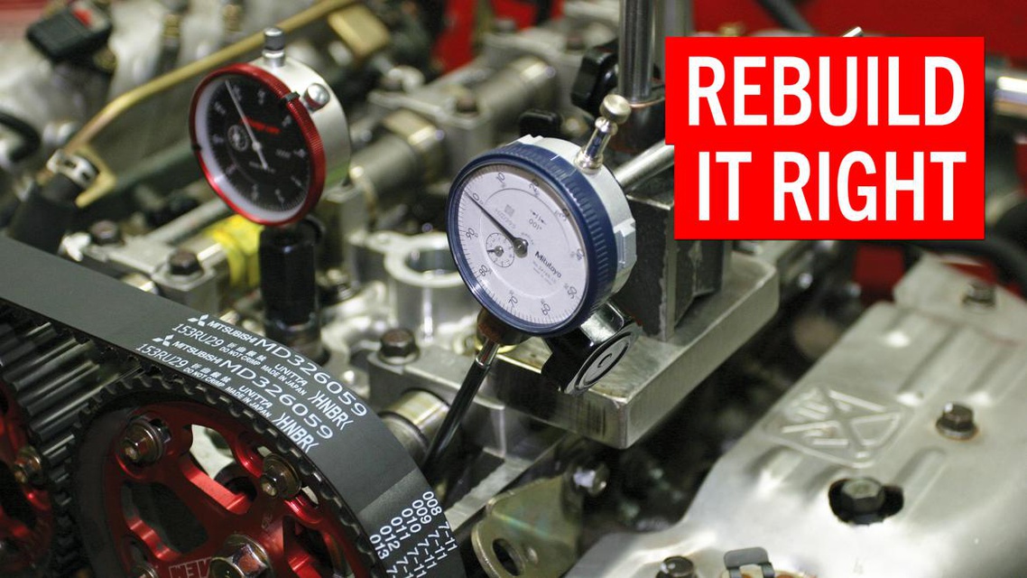 10 tips for a successful engine rebuild| Grassroots Motorsports forum
