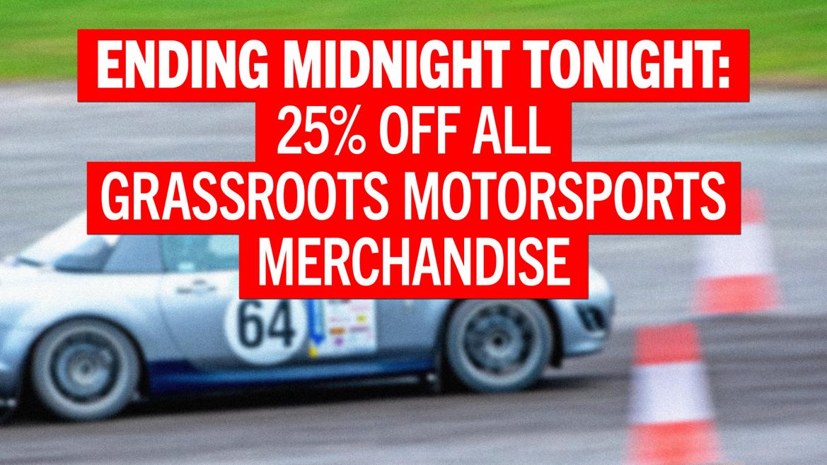 Deals end tonight! Get 25% off all Grassroots Motorsports merch! | News ...