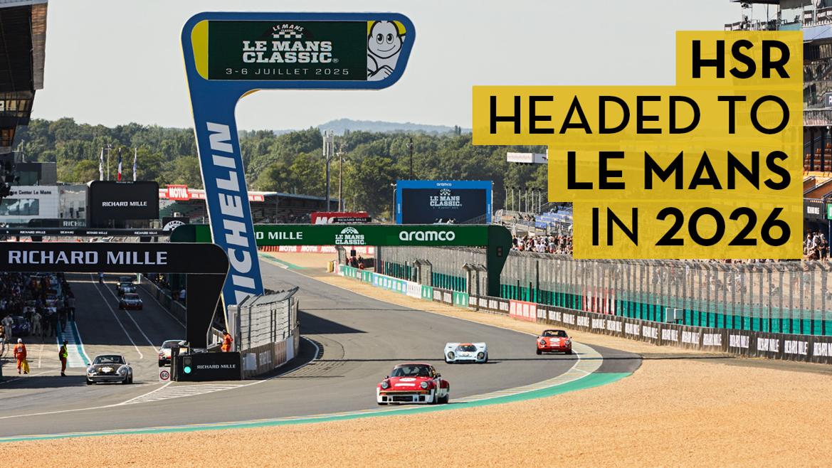 HSR 2026 schedule features first overseas race: Le Mans | News | Classic Motorsports