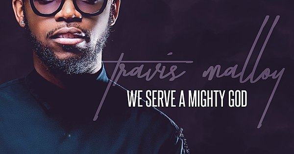 We Serve A Mighty God by Travis Malloy - MultiTracks | Loop Community