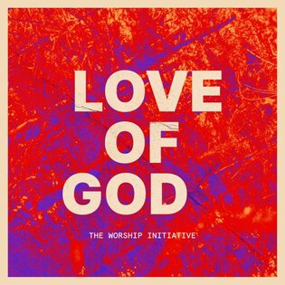 Love of God by The Worship Initiative - MultiTracks | Loop Community